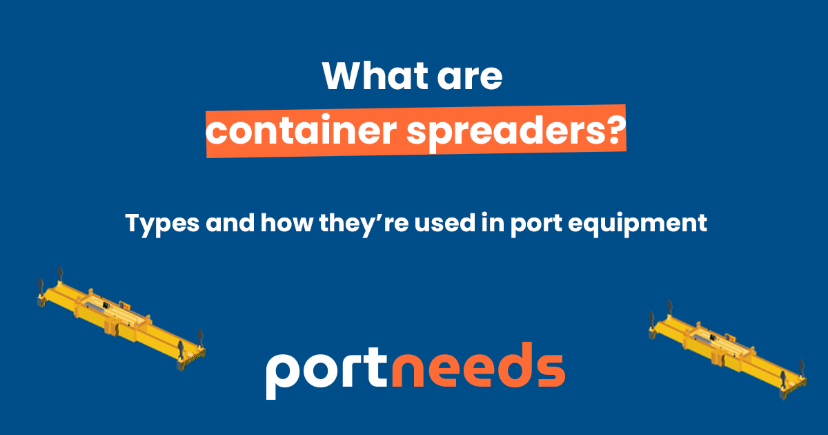 What Are Container Spreaders? | Portneeds - Portneeds.com